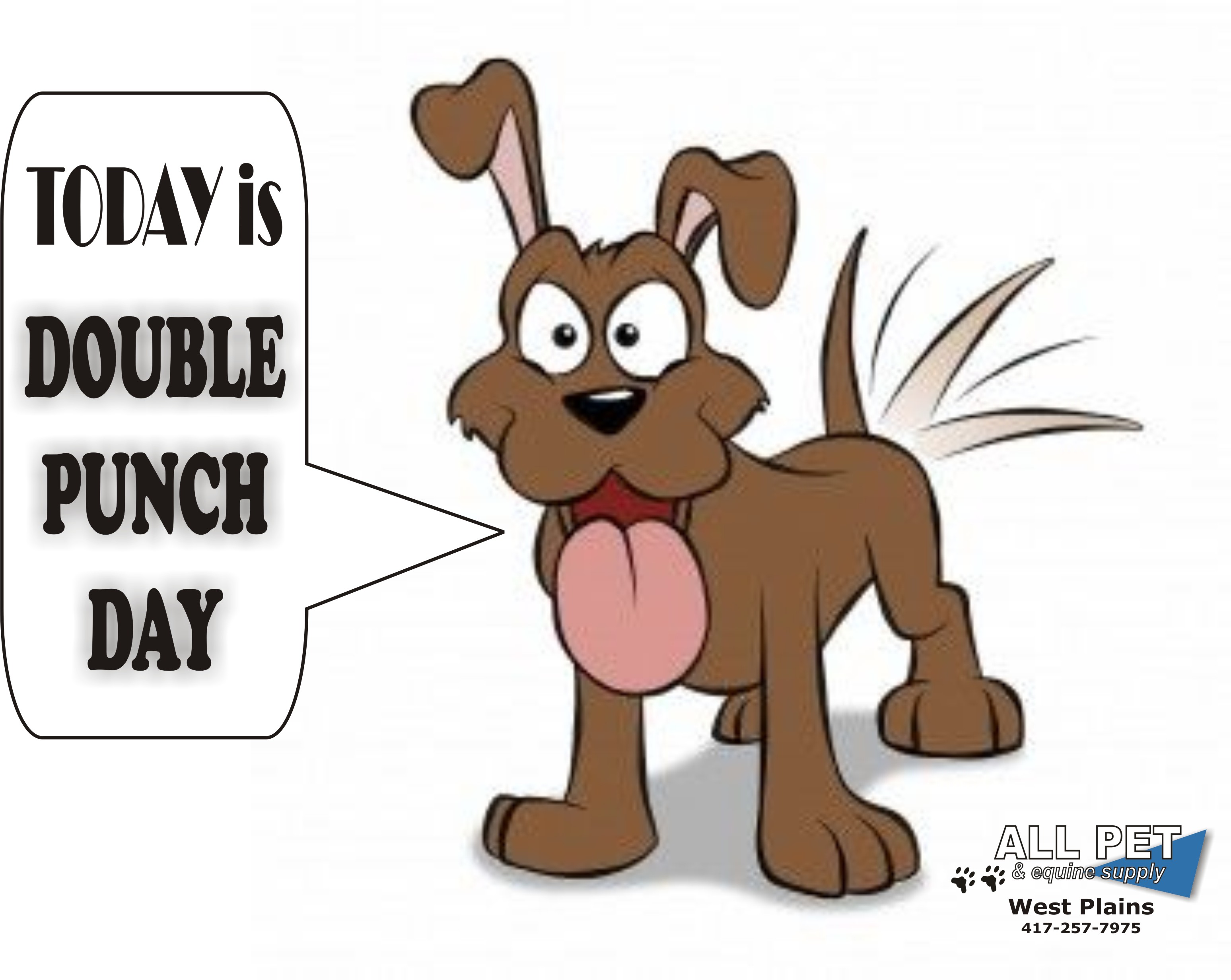 Today Is Double Punch Day! - All Pet & Equine Supply